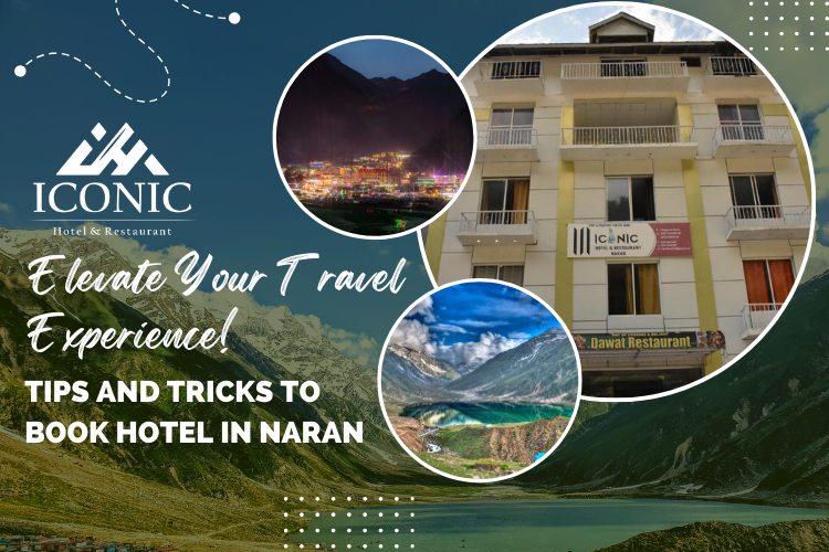 Blog | Best Hotels in Naran Valley | Naran Hotel Booking Deals